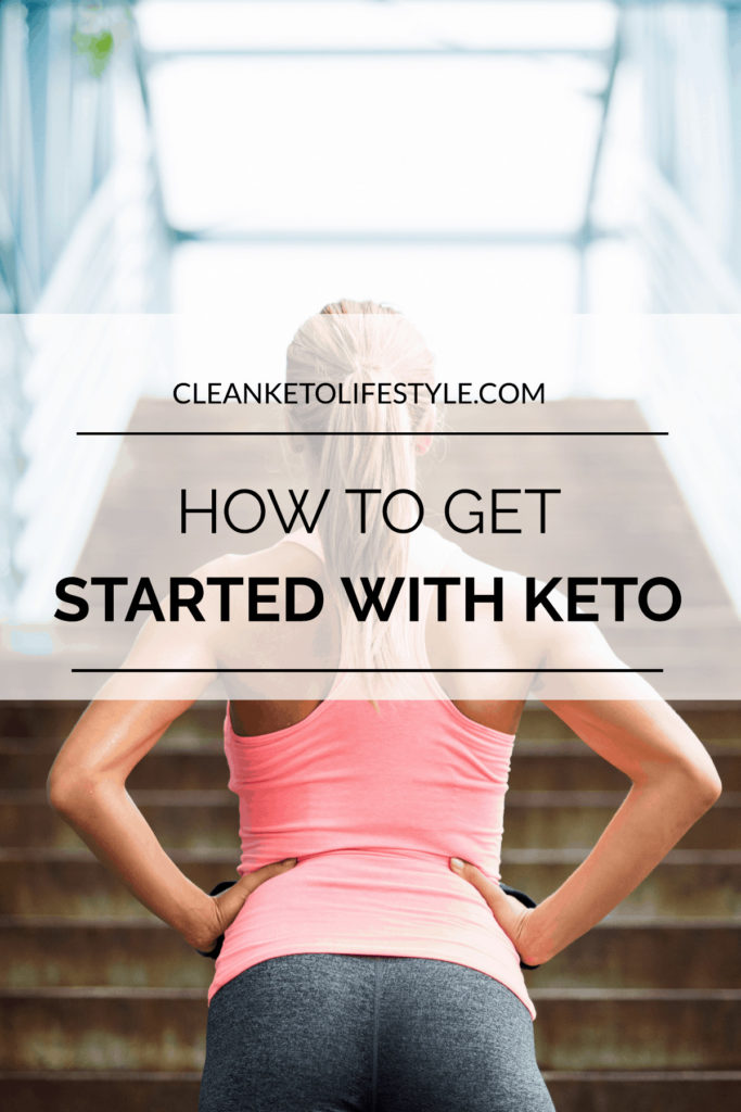 How To Get Started With Keto - Clean Keto Lifestyle
