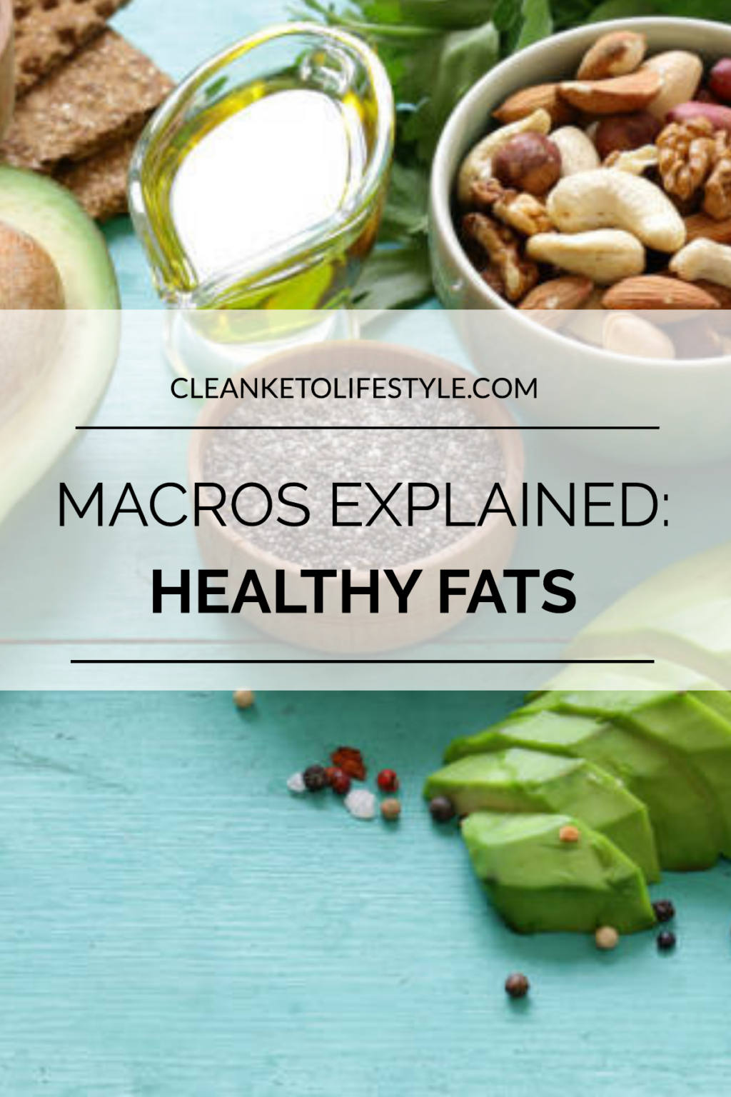 Macros Explained: Healthy Fats - Clean Keto Lifestyle